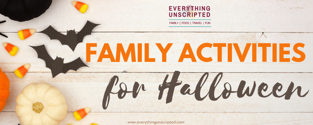 Family Halloween Activities This Year from Everything Unscripted